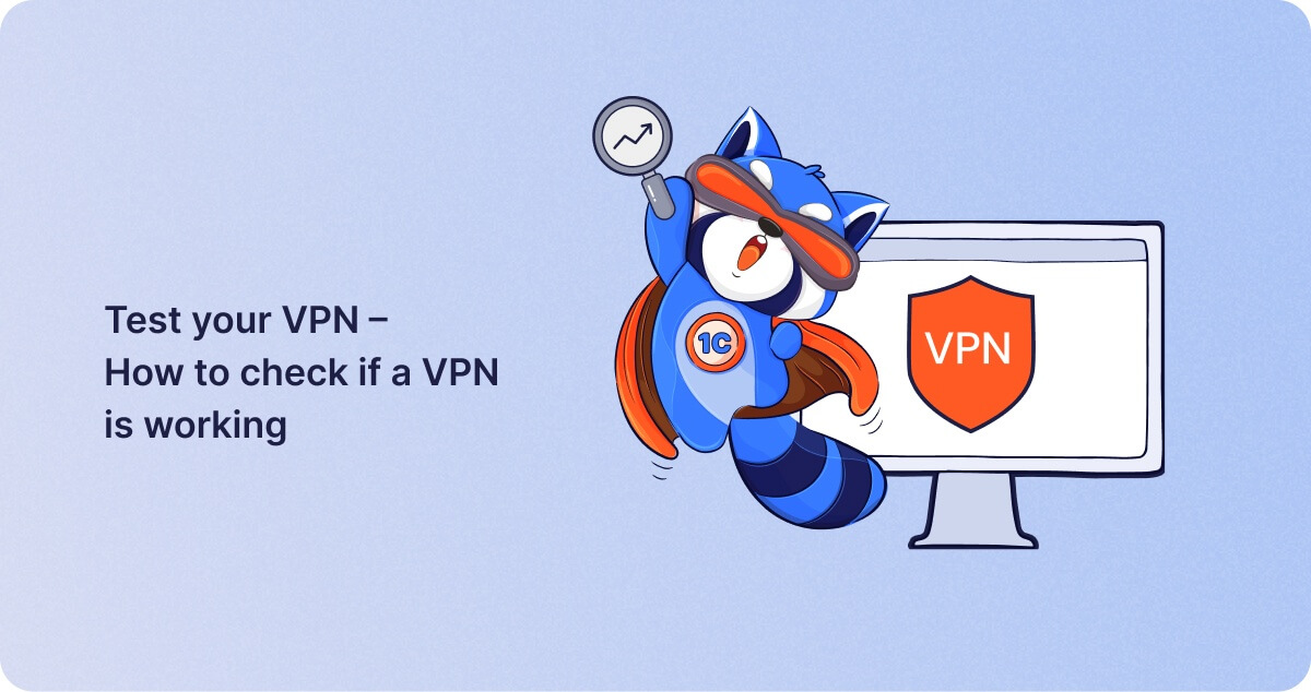 Test your VPN – How to check if a VPN is working - 1ClickVPN